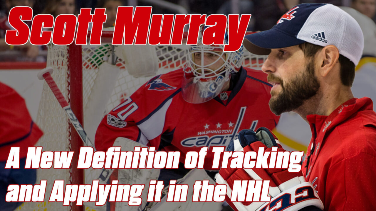 Scott Murray on new definition of tracking and applying it in the NHL ...
