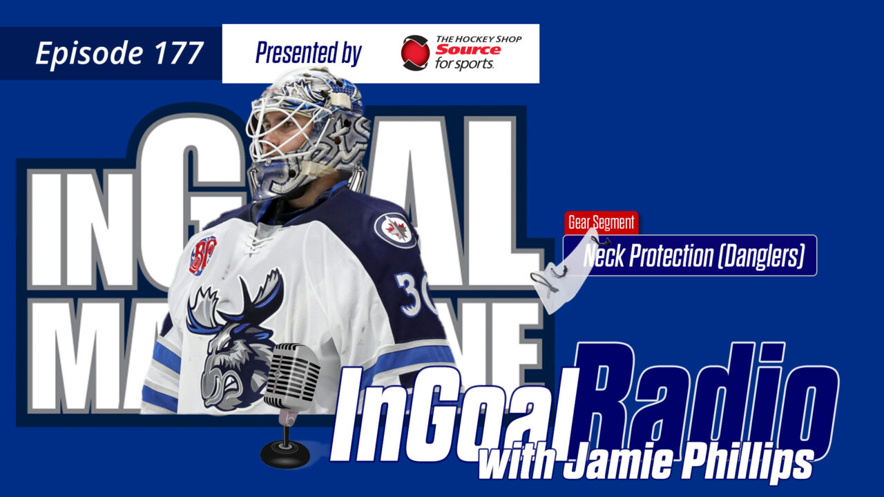 InGoal Radio Episode 177with Jamie Phillips - InGoal Magazine